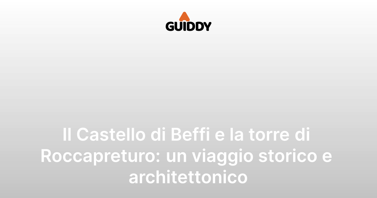 Il Castello di Beffi e la torre di Roccapreturo: un viaggio storico e ...