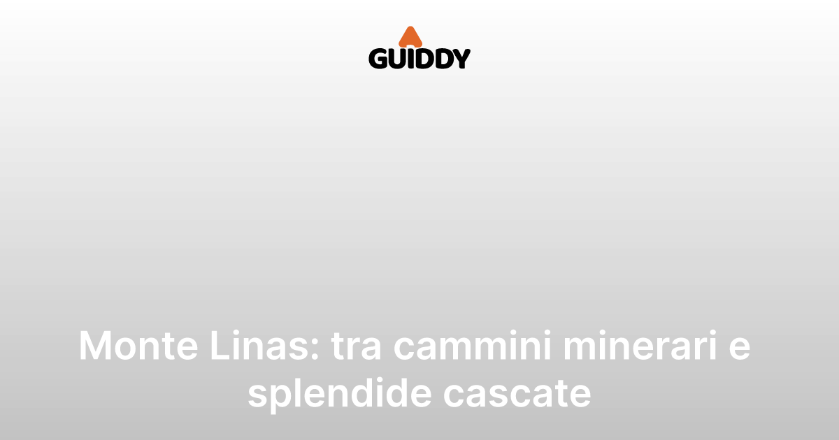 Monte Linas: tra cammini minerari e splendide cascate
